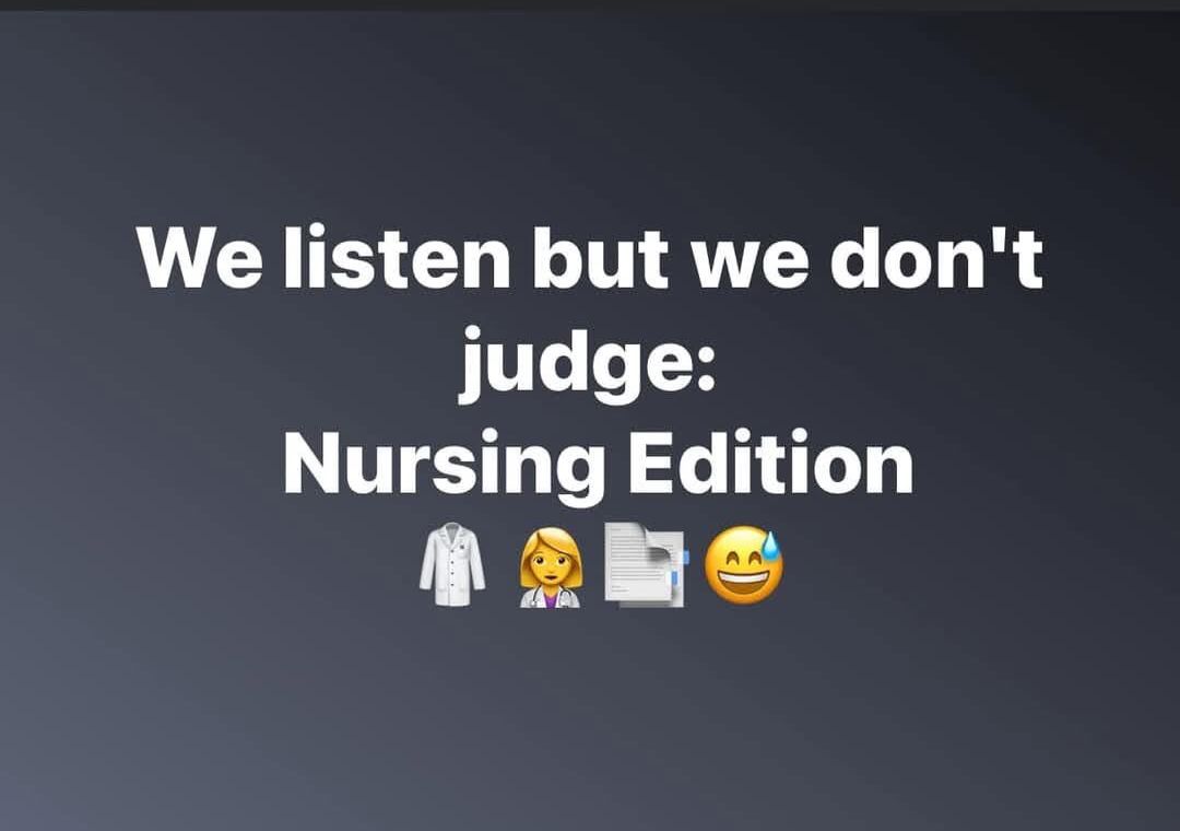Nurses who participated in ‘We Listen, We Do Not Judge’ skit will be ...